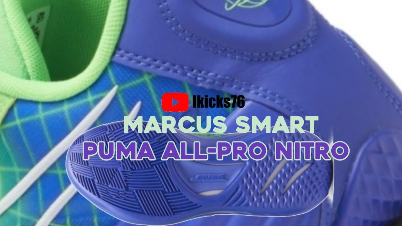 Marcus Smart x PUMA All Pro Nitro Detailed Look - YouTube