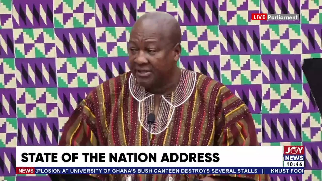 WATCH IT🔥! President Mahama delivers State of the Nation Address ...
