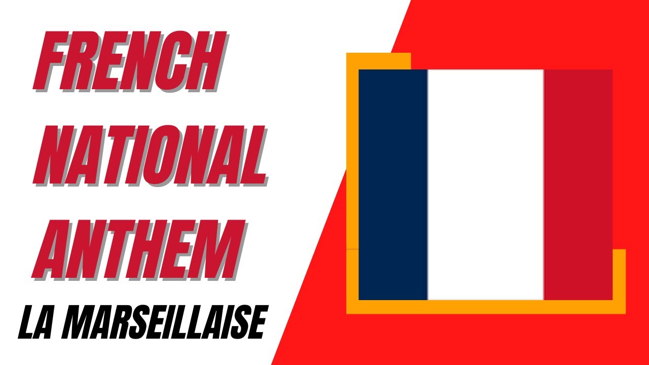 FRENCH NATIONAL ANTHEM - YouTube