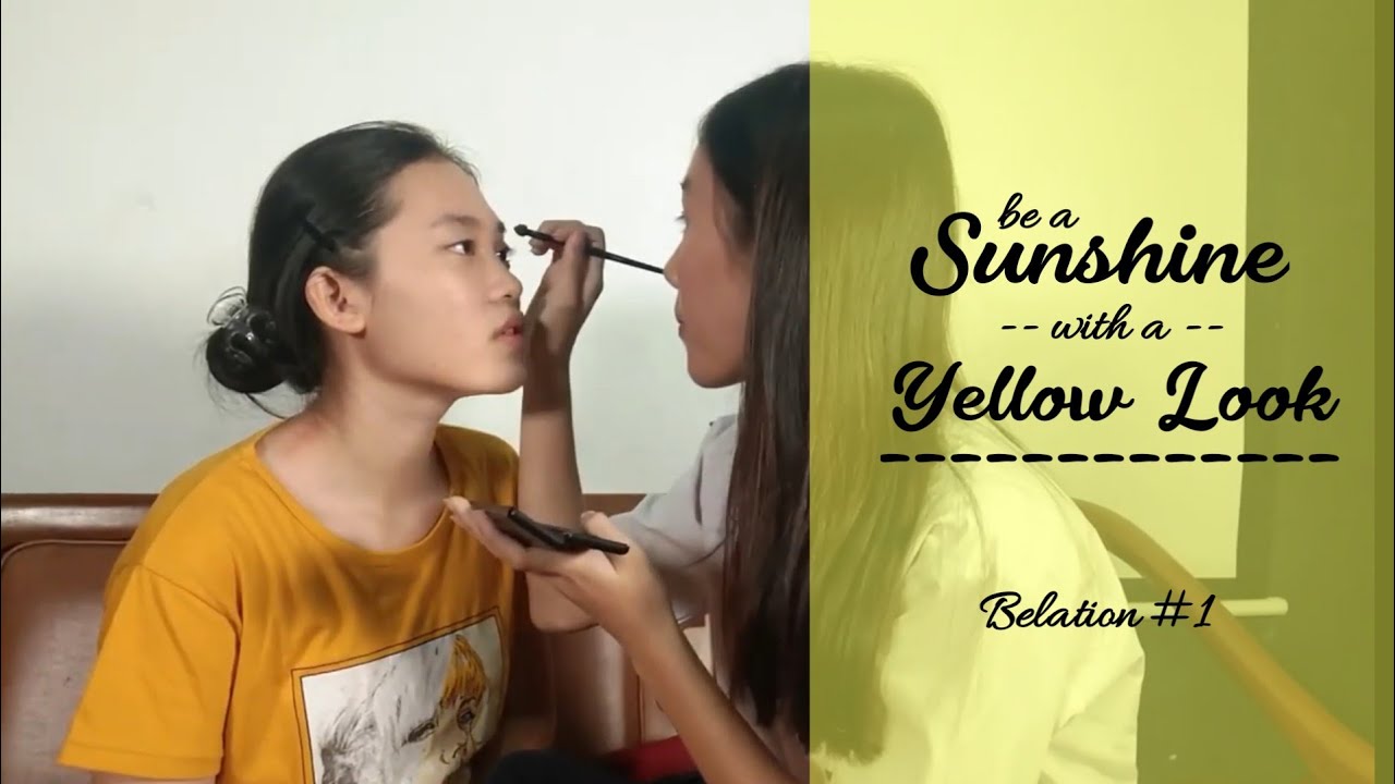 BE A SUNSHINE WITH A YELLOW LOOK (BELATION EPS.1) - YouTube