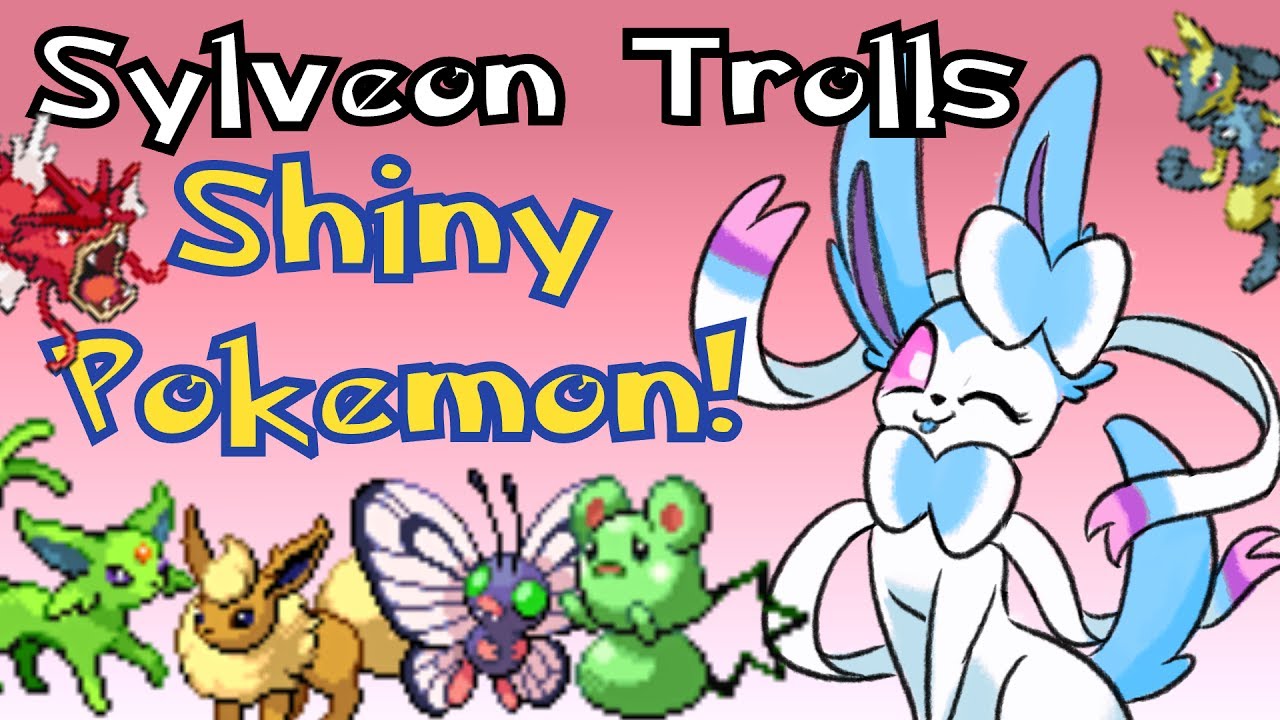 Sylveon Trolls Shiny Pokemon - YouTube