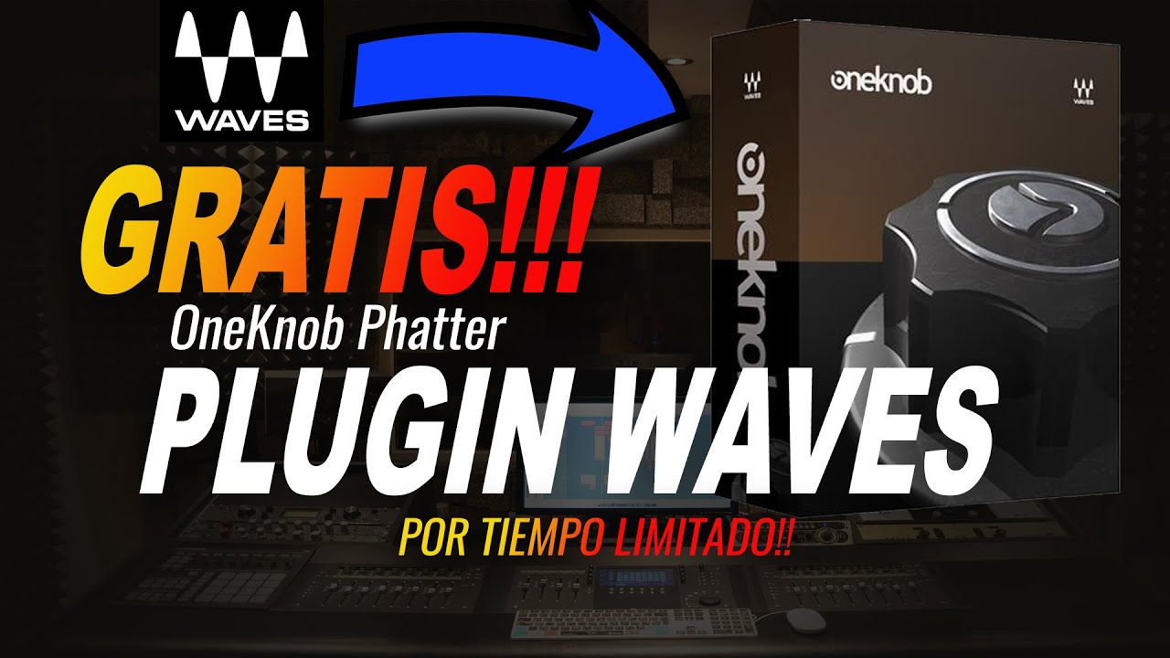 PLUGIN GRATIS WAVES OneKnob Phatter ( + DESCARGA!! 👇) - YouTube