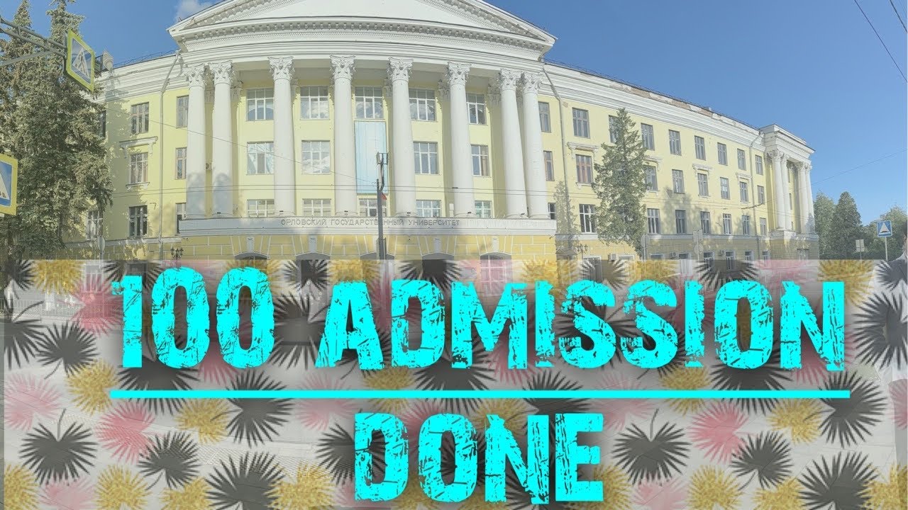 100 Admission Done in Orel State Medical University for admission ...