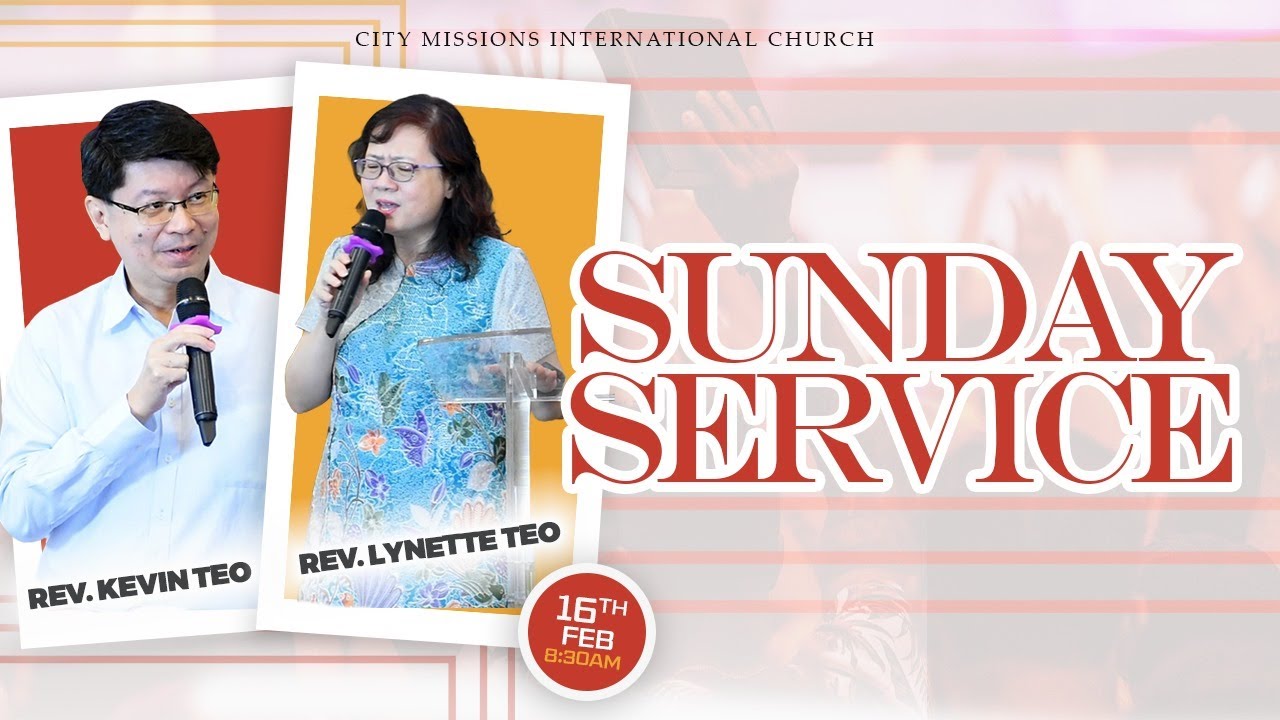 🔴 CMiIC LIVE | SUNDAY CELEBRATION SERVICE | REV. KEVIN TEO | 16-FEB ...