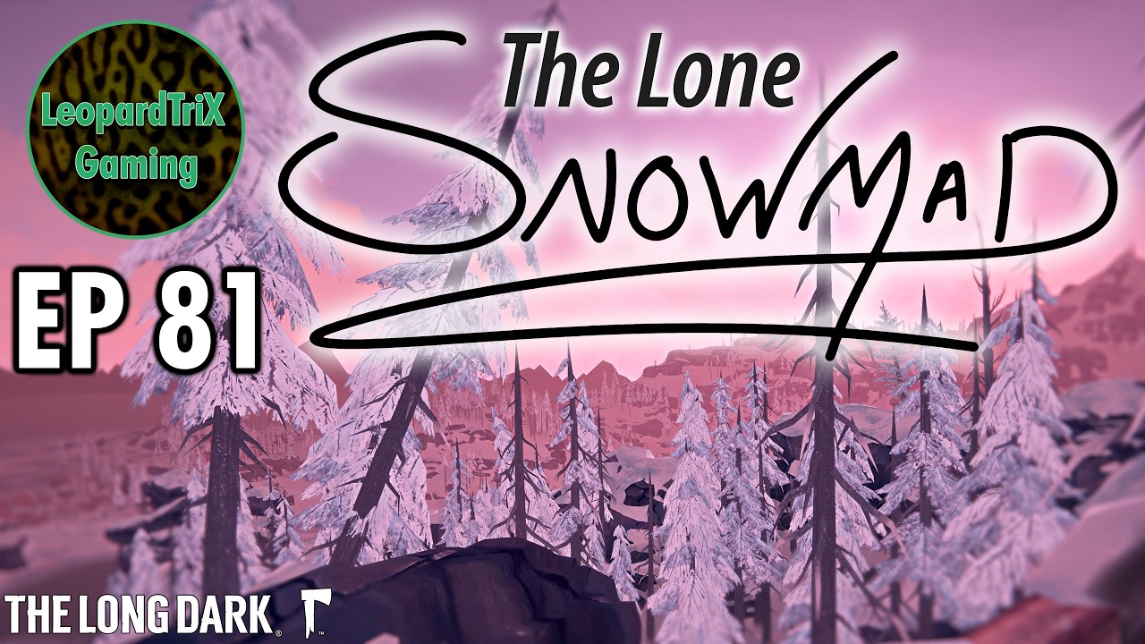 The Lone Snowmad | EP 81 | The Long Dark Custom - YouTube