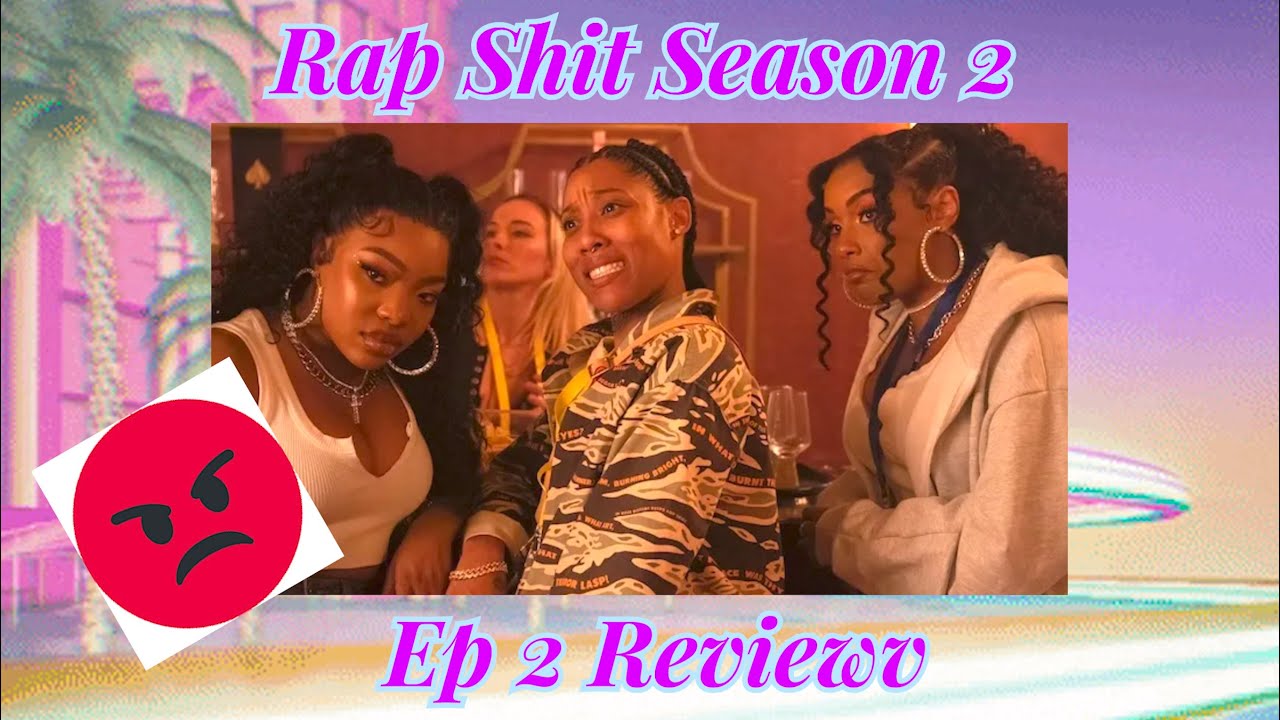 Rap Shit Season 2 Ep. 2 Review - YouTube