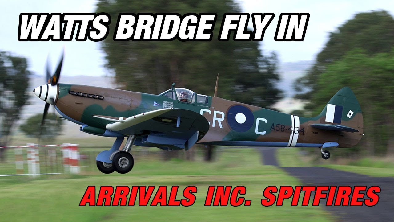 Watts Bridge Fly In Arrivals - Including Spitfires! - YouTube