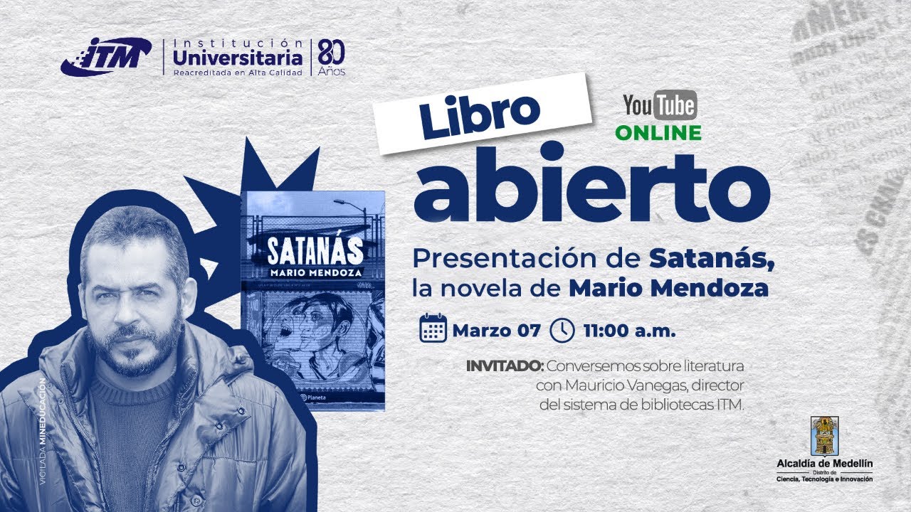 Libro abierto. Mario Mendoza, una introducción de la obra Satanás - YouTube