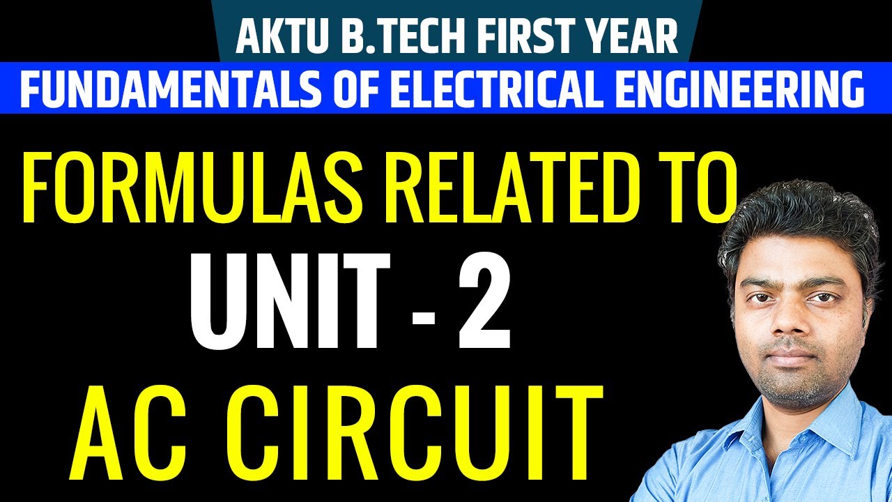 AKTU, Basic Electrical Engineering formula, UNIT 2, B Tech First Year, Complete Unit - YouTube