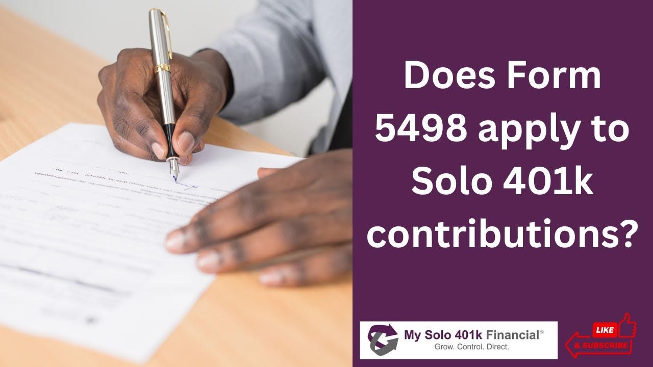 Self Employed Individual 401k FAQ Does IRS Form 5498 Apply To Solo