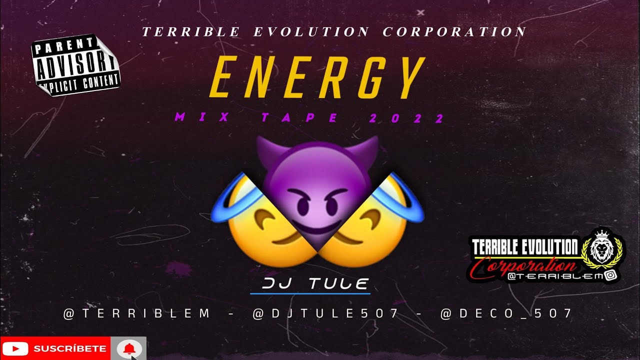 Energy MixTape 2022 - Dj Tule 507 Ft Terrible Evolution Corporation ...
