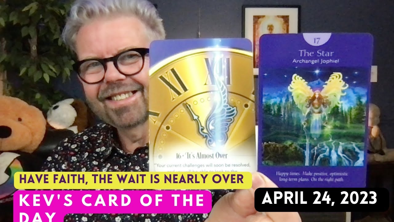 Kev's Card of the day APRIL 24 2023 HAVE FAITH, BE CREATIVE, WISH BIG ...