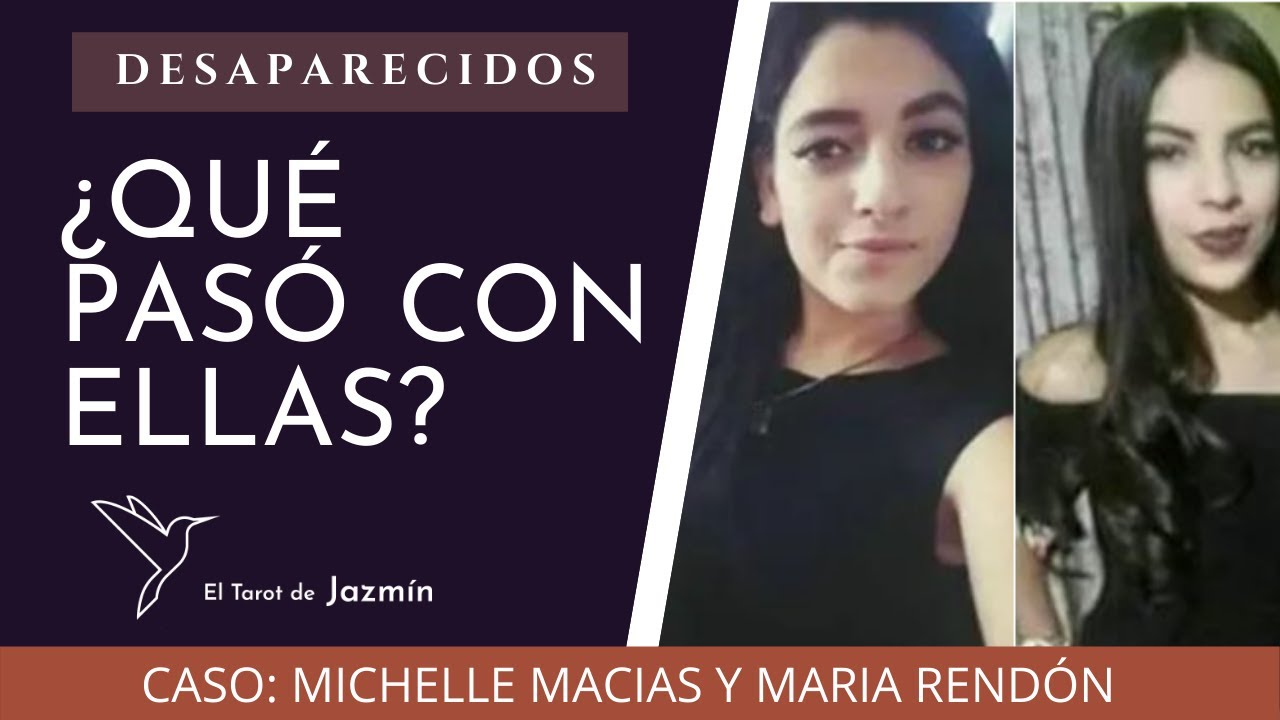 ¿Qué pasó con Michelle Guadalupe Macías y María Eugenia Rendón? | El ...