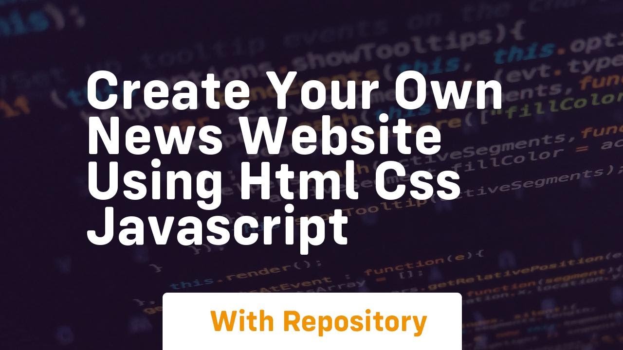 Create your own news website using html css javascript - YouTube