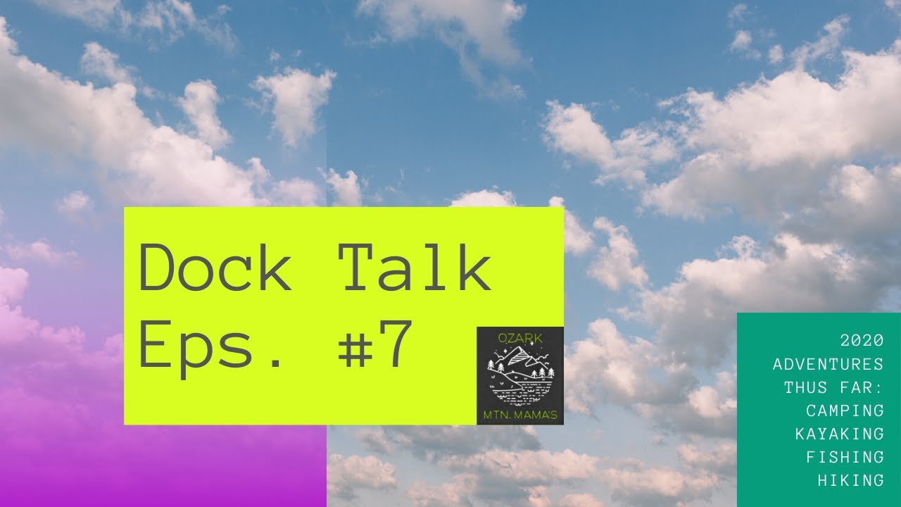 Dock Talk Episode #7: 2020 Adventures - YouTube