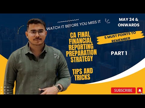 CA FINAL - FINANCIAL REPORTING PREPARATION STRATEGY, TIPS AND TRICKS ...