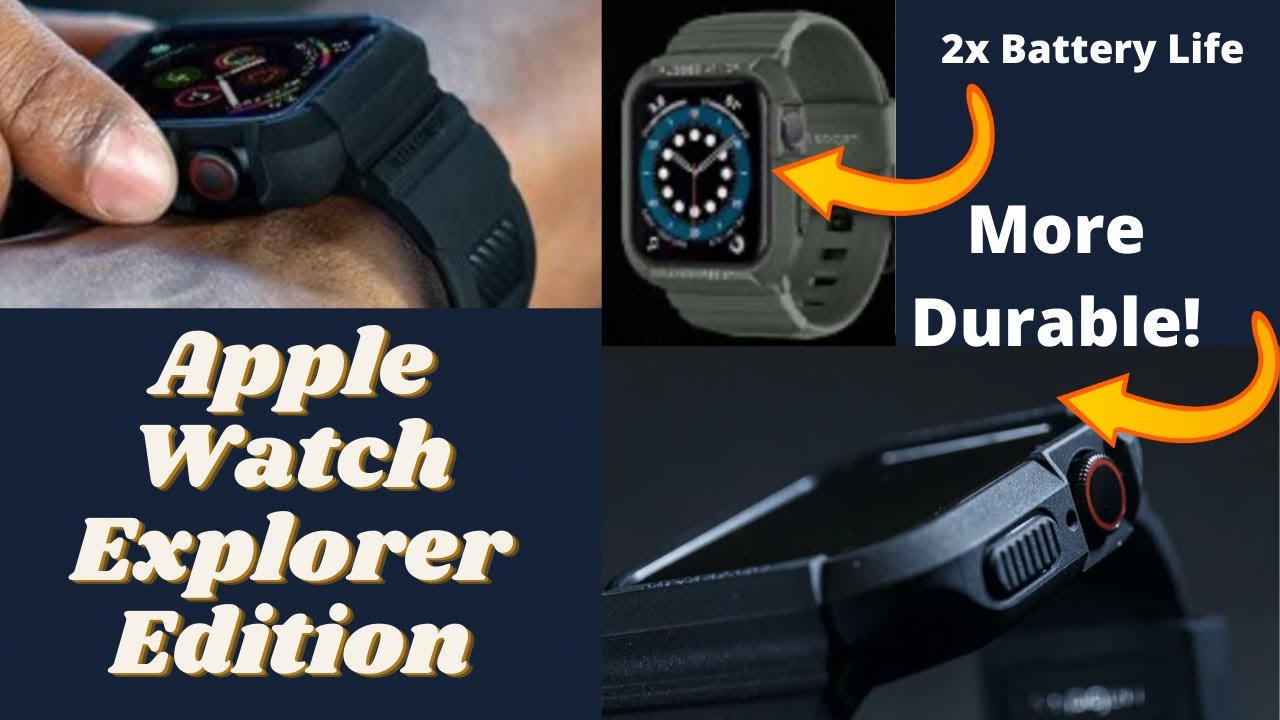 New Apple Watch Explorer Edition leaks: Crazy durability and battery ...