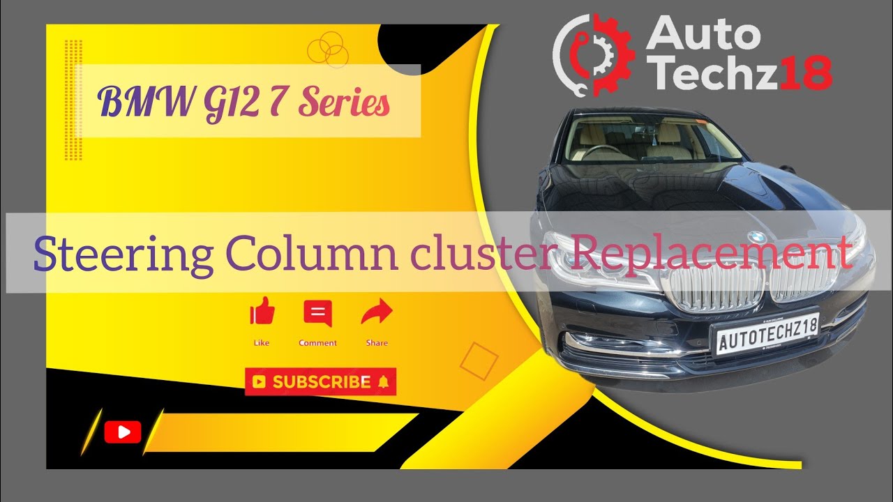 BMW G12 SZL Steering Column cluster Replacement| Steering Removal ...