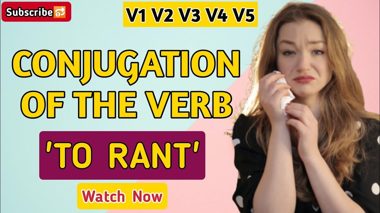 Conjugation English Verb to Rant | V1 V2 V3 V4 V5 Form of Rant - YouTube