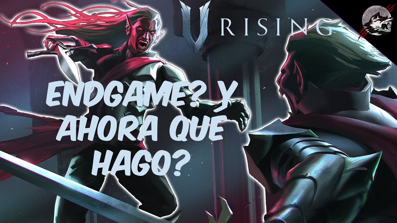 V Rising Tutorial - Episodio 13 - Endgame? Y ahora qué hago? - YouTube