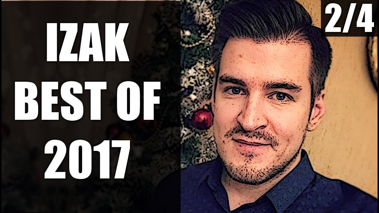 IZAK [BEST OF 2017] [FUNNY MOMENTS] [2/4] - YouTube