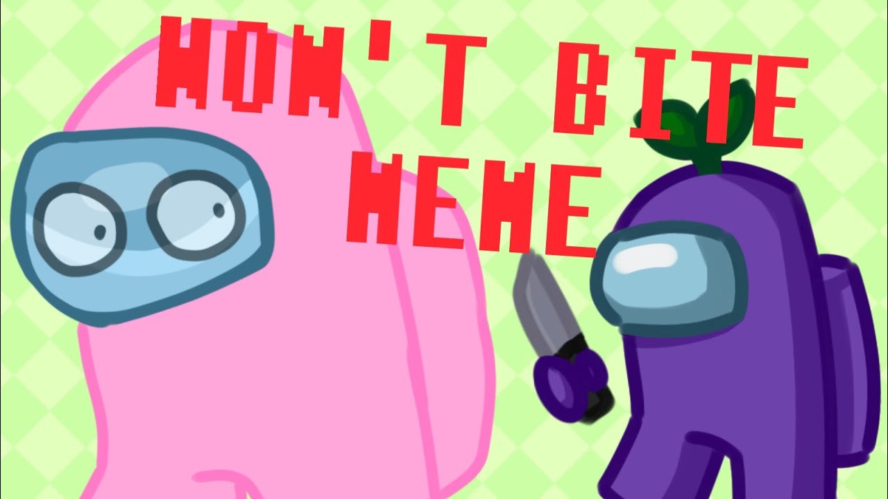 Won't bite meme | among us | collab w/smileyyhearty ! - YouTube