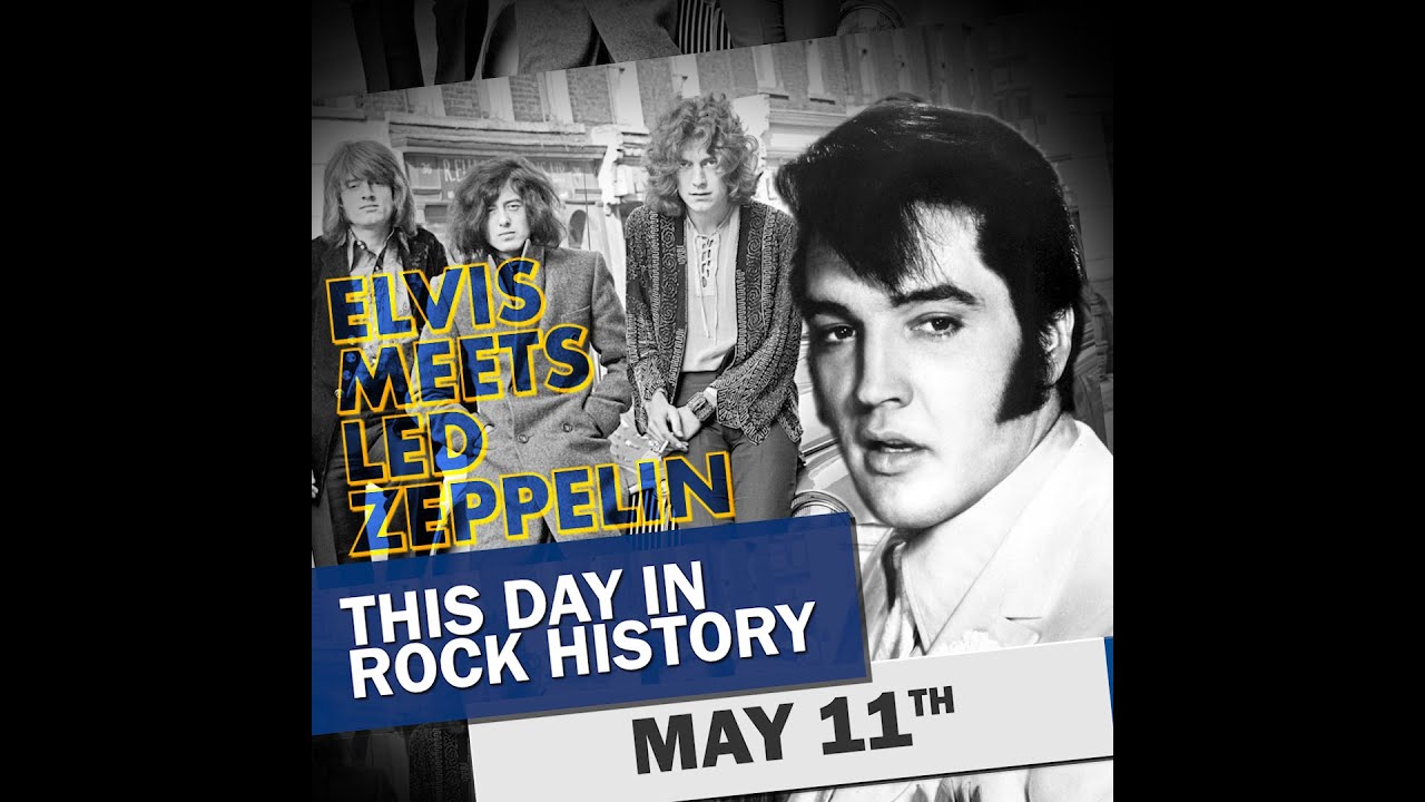 This Day in Rock History: May 11 | When Elvis Met Led Zeppelin - YouTube