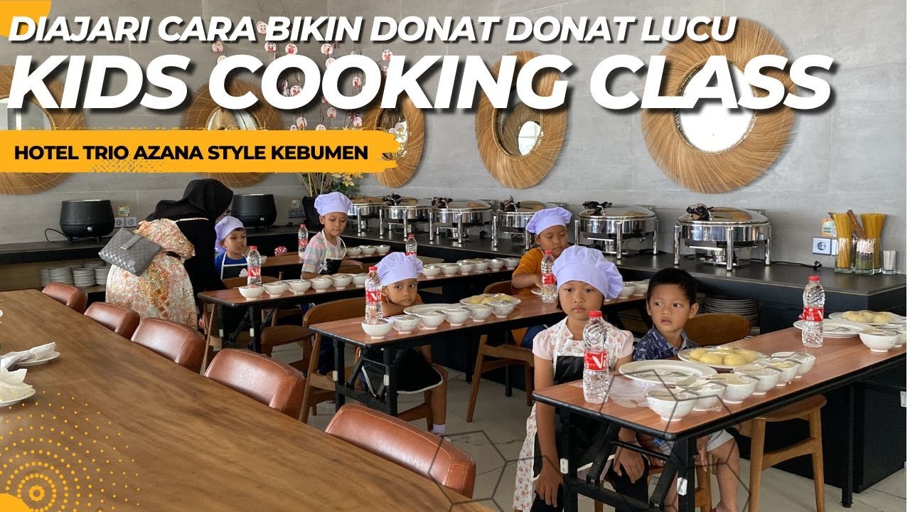Kids Cooking Class | Membuat Donat di Hotel Trio Azana Style Kebumen - YouTube