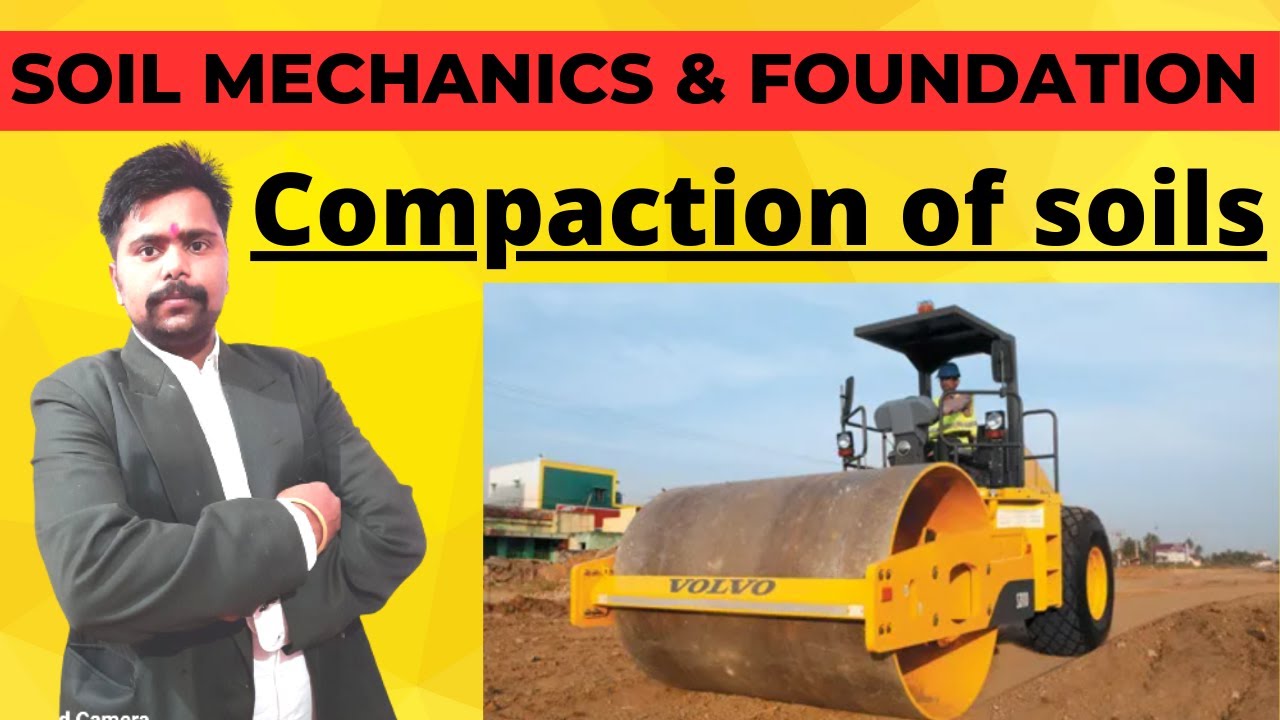LEC-57 | Soil mechanics & foundation engineering classes, compaction of ...