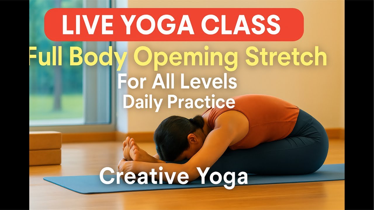 Creative Yoga LIVE 🔴 Full Body Opening Yoga Stretch for All Levels ...