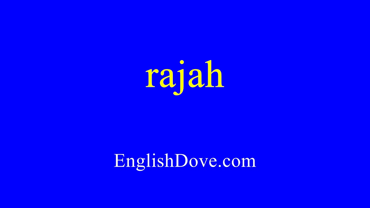 How to pronounce rajah in American English. - YouTube