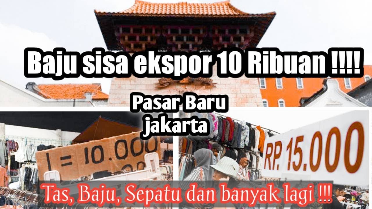 Thrift Pasar Baru Jakarta - BAJU BRANDED 10 RIBUAN - YouTube