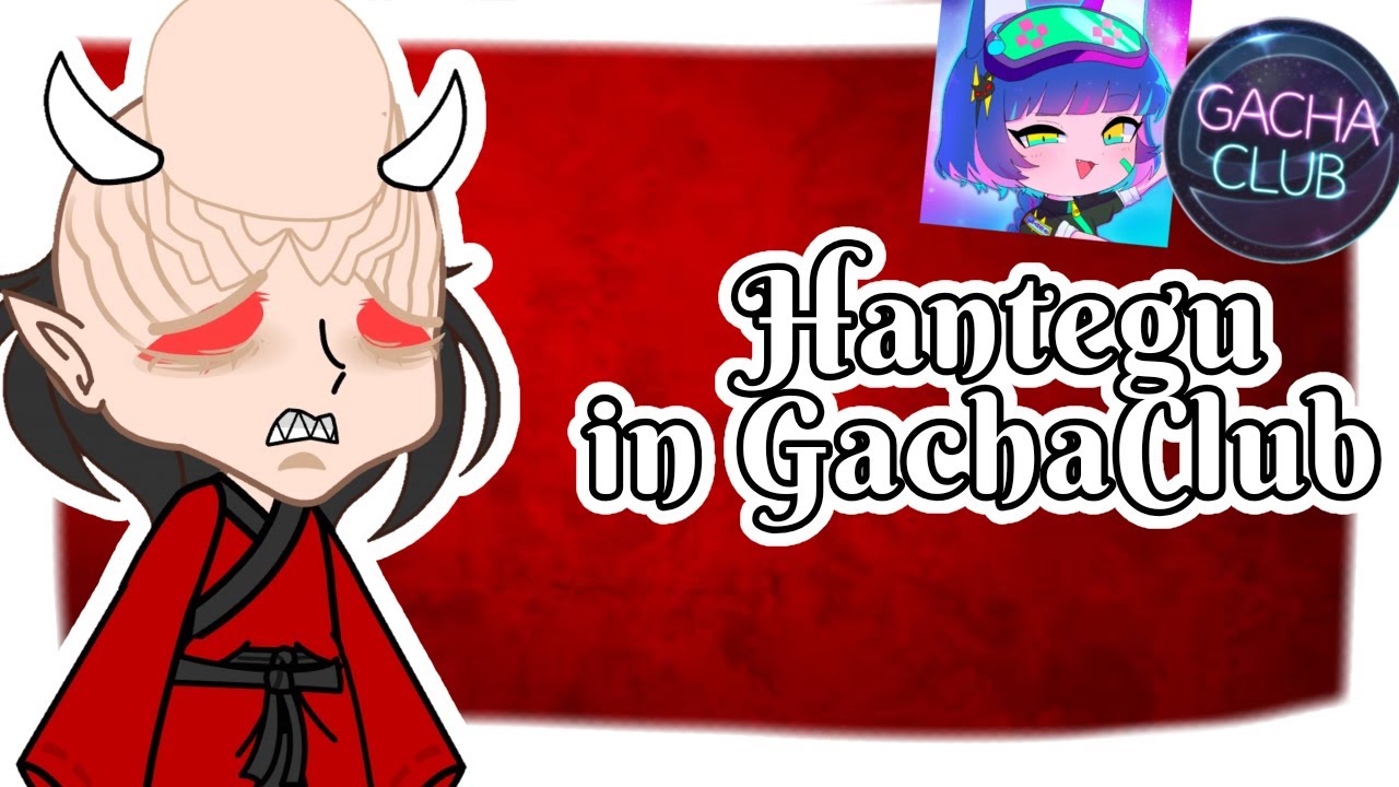 Hantegu | How to make | GachaClub | Tutorial - YouTube