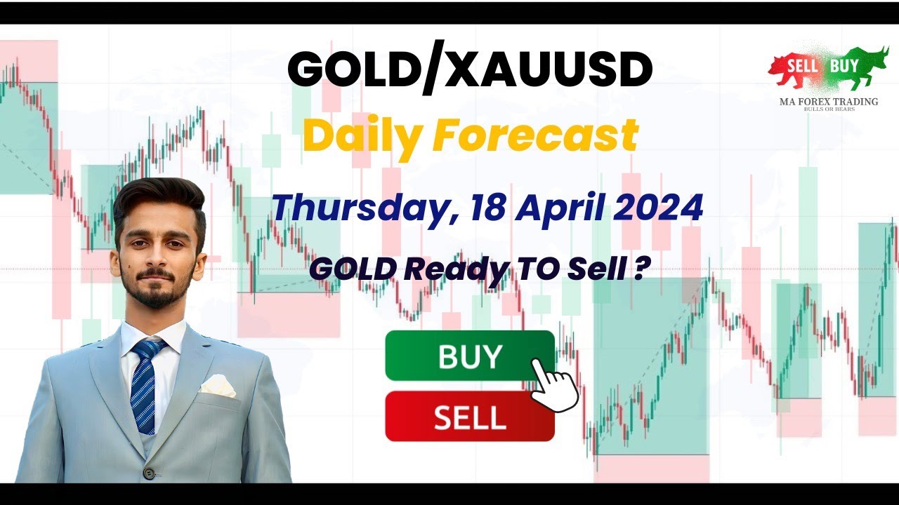 GOLD READY TO SELL? GOLD/XAUUSD DAILY FORECAST | 18 APRIL LIVE ANALYSIS ...