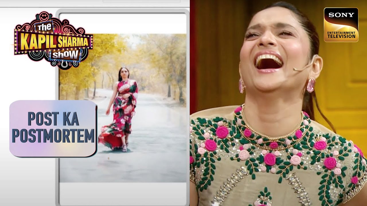 क्या Ankita कर रही है Sonu Sood का Wait? | The Kapil Sharma Show Season 2 | Post Ka Postmortem ...