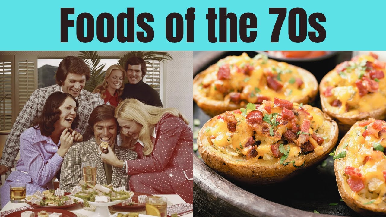 10 Foods Americans Loved in the 1970s - YouTube