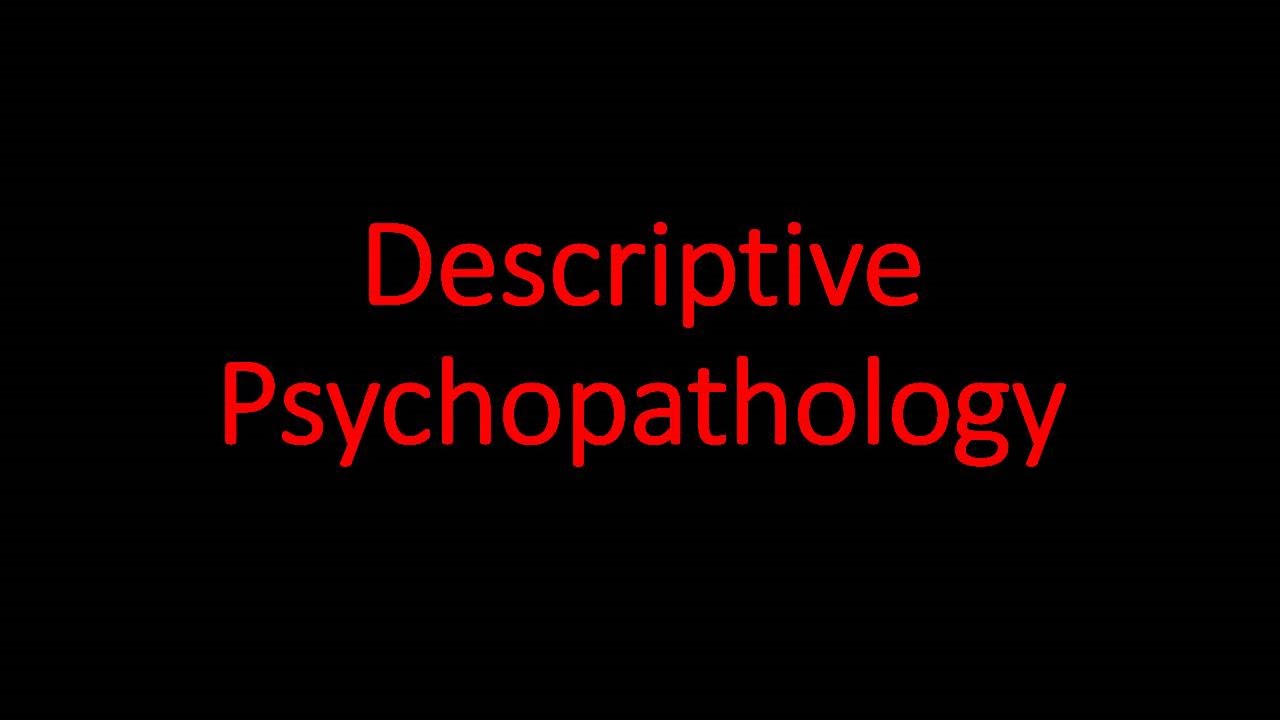 Psychiatry Lecture: Descriptive Psychopathology - YouTube