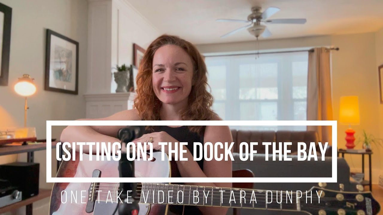 (Sitting on) The Dock of the Bay - Otis Redding one take cover by Tara ...