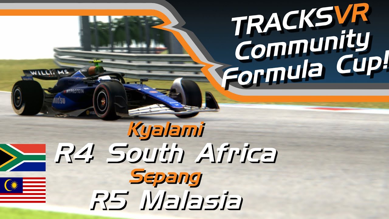 TracksVR F1 | R4-South Africa/R5 Malaysia | TracksVR Community Event ...