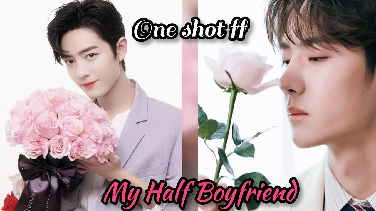 My Half Boyfriend // Part 1 // #fanfiction #wangxian - YouTube