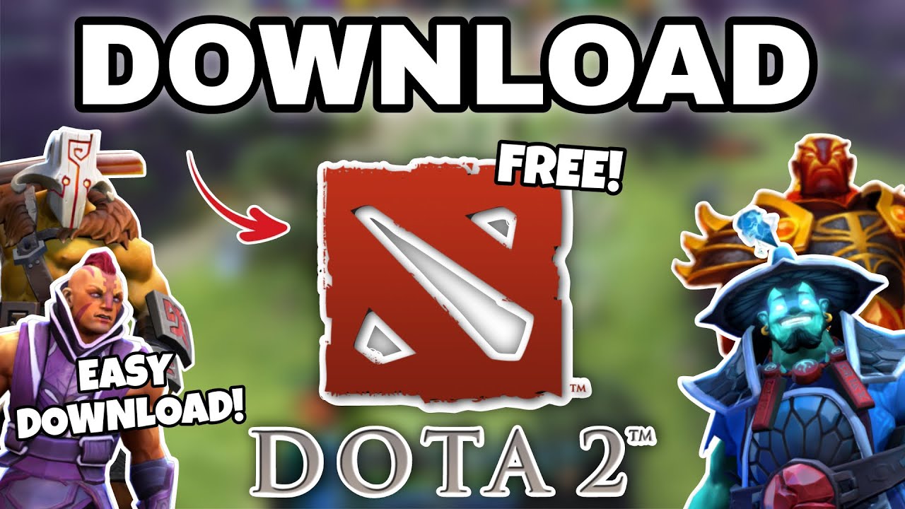 How to Download DOTA 2 on Your PC or Laptop - Easy Step-by-Step Guide ...