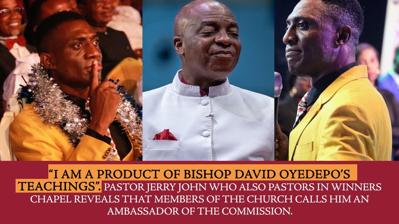 I AM A PRODUCT OF BISHOP DAVID OYEDEPO'S MESSAGES - PASTOR JERRY JOHN ...