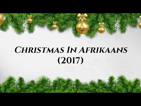 Christmas in Afrikaans (2017) - YouTube