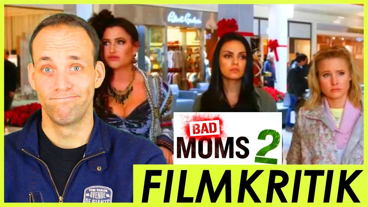Bad Moms 2 - Review / Kritik - YouTube