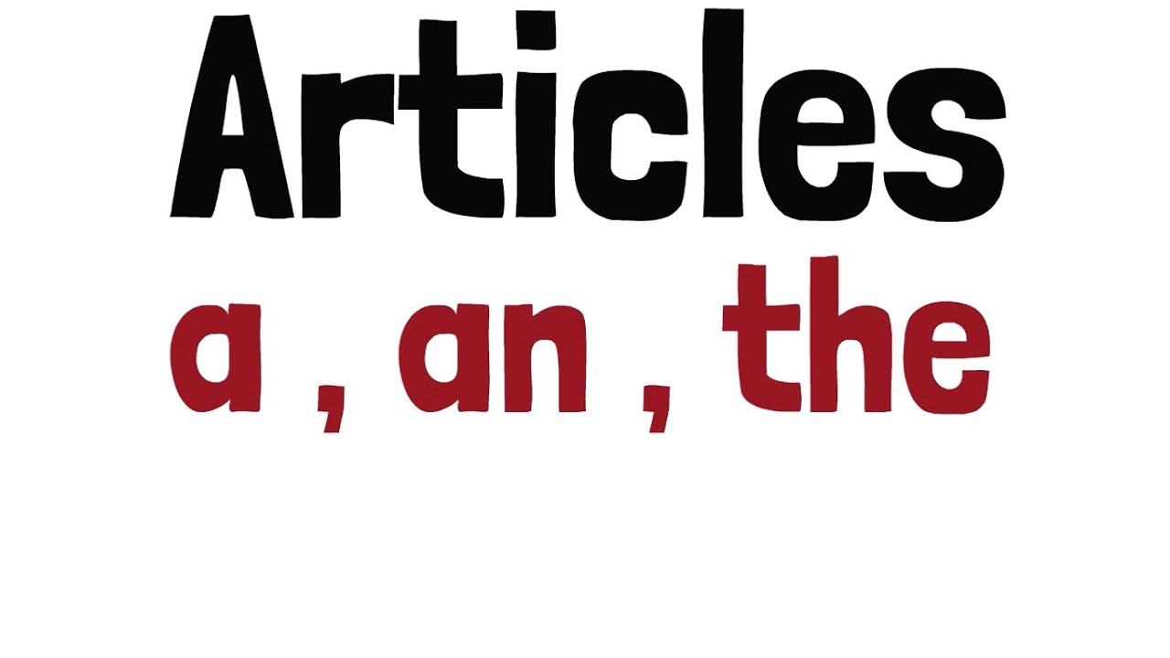 English Grammar Lesson , Articles ( A , AN , THE ) - YouTube