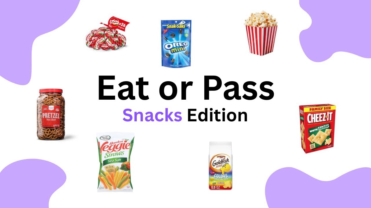 Eat or Pass| Snacks Edition 🥨🍟 - YouTube