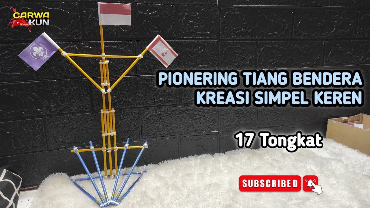 PIONERING TIANG BENDERA SIMPEL 17 TONGKAT || PIONERING PRAMUKA ...