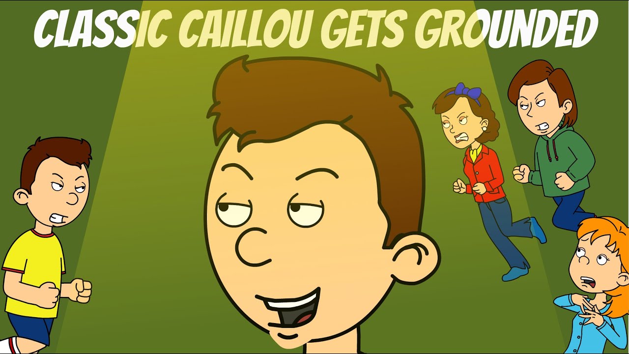 Classic Caillou Gets Grounded Season 3 Compilation Series 2023 Youtube