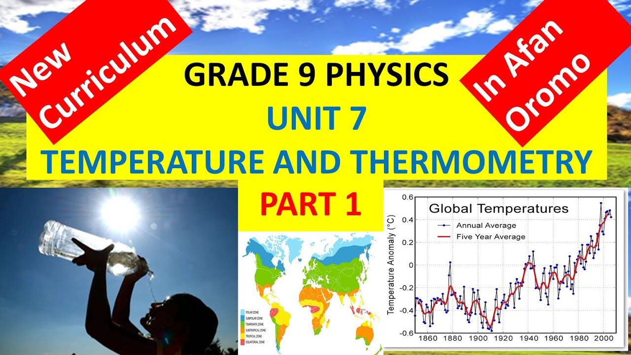Grade 9 Physics Unit 7 Temperature and Thermometry Part 1 _ New Curriculum _ in Afan Oromo - YouTube