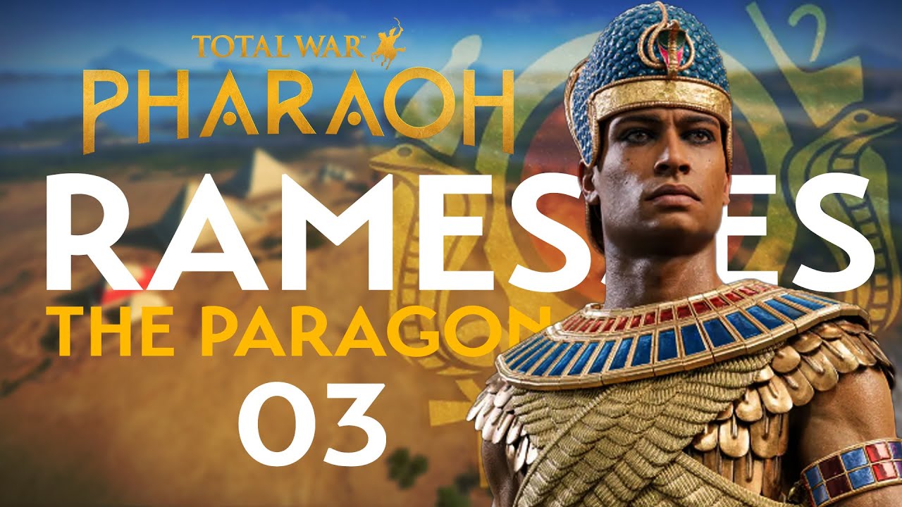 THE GREAT AMBITIONS OF RAMESSES! Total War: Pharaoh - Ramesses Early ...